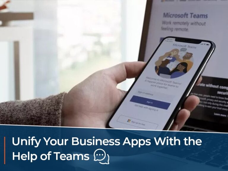 Unify Your Business Apps With the Help of Teams - mPoweredIT